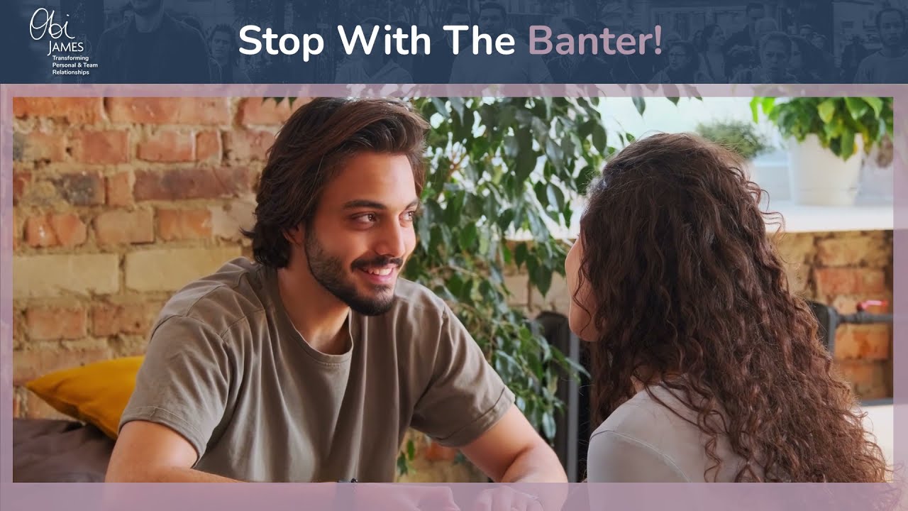 Stop With The Banter! - Obi James