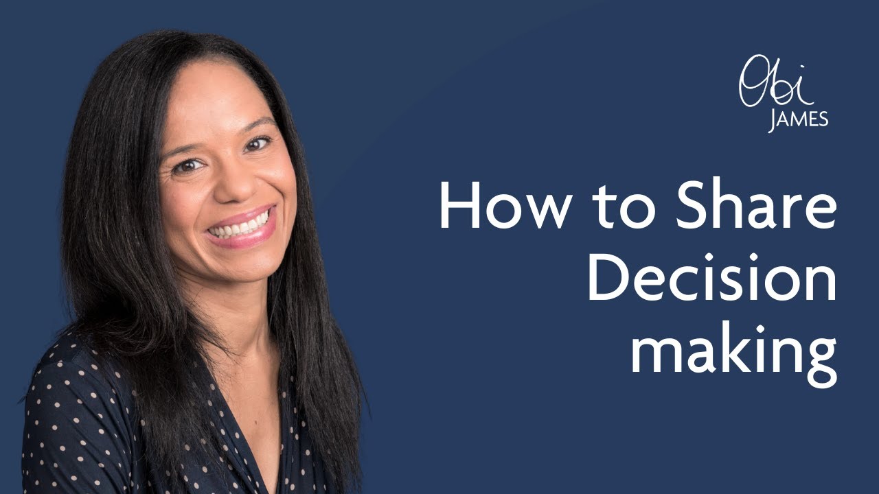 How to Share Decision-making - Obi James